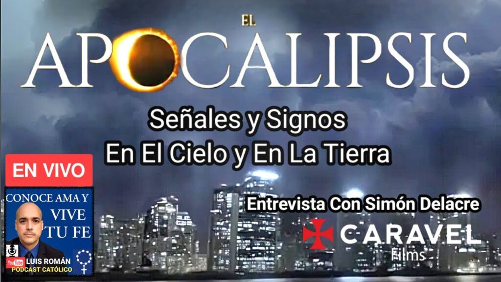 🔥 Señales En El Cielo y En La Tierra🛑 El Apocalipsis De San Juan ...